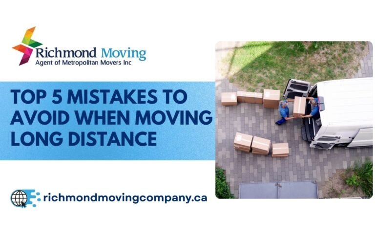 Top 5 Mistakes to Avoid When Moving Long Distance | Richmond Moving